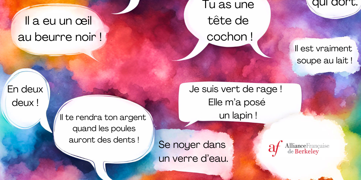 A Journey Through Iconic French Expressions | Alliance française Berkeley